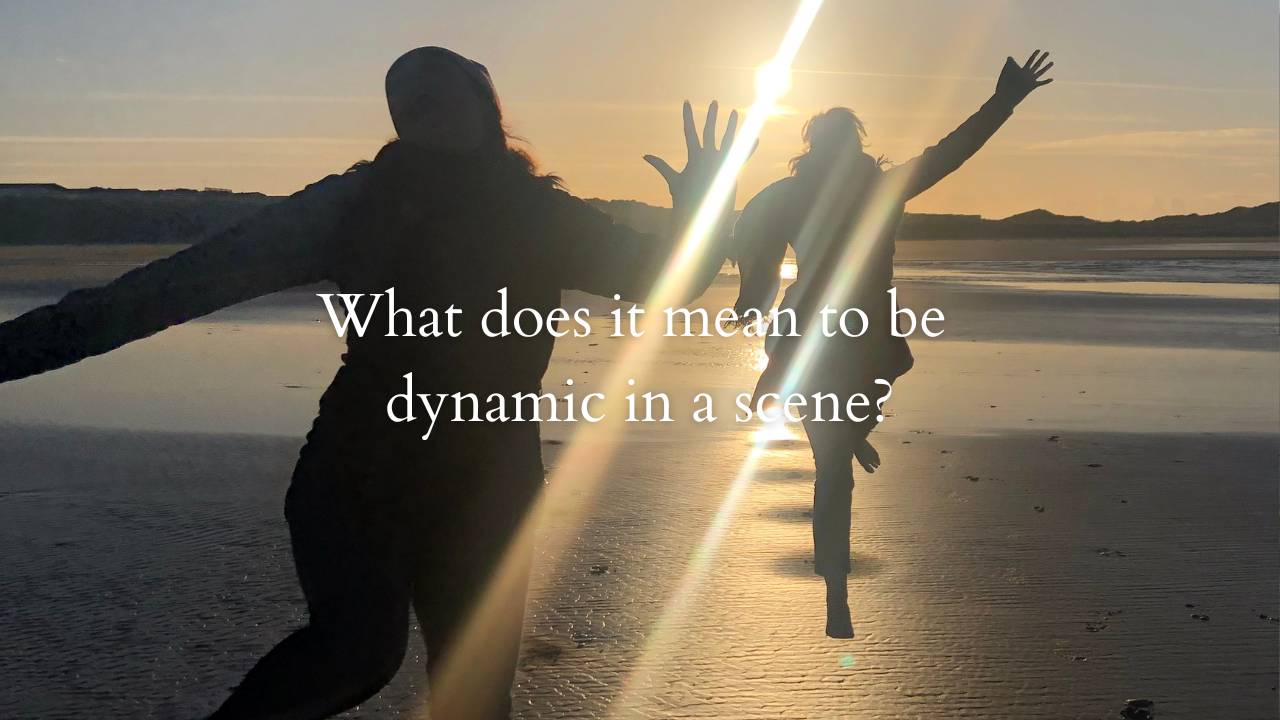 What it means to be dynamic in a scene