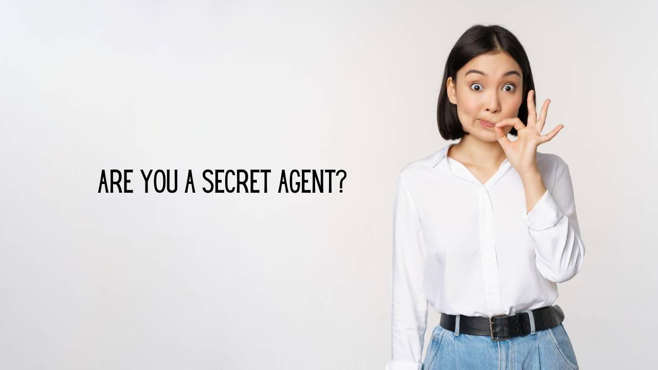 Are you a Secret Agent