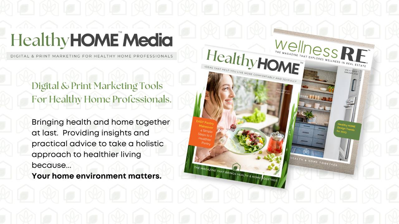 HealthyHOME™ Media | WellnessRE™ & HealthyHOME™ Magazines