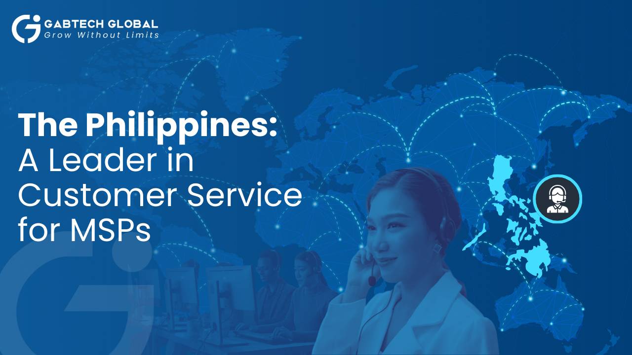 The Philippines: A Global Leader in Customer Service Excellence MSPs