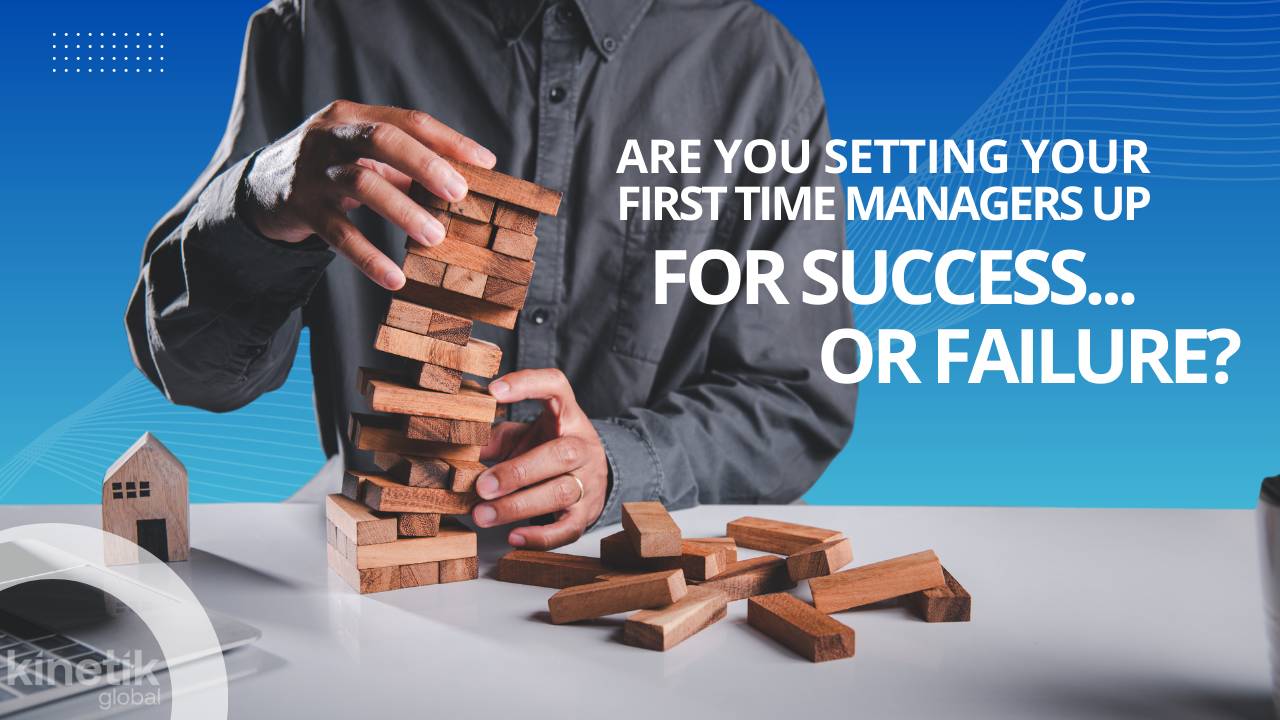 3 Big Mistakes Organisations Make Developing First Time Managers