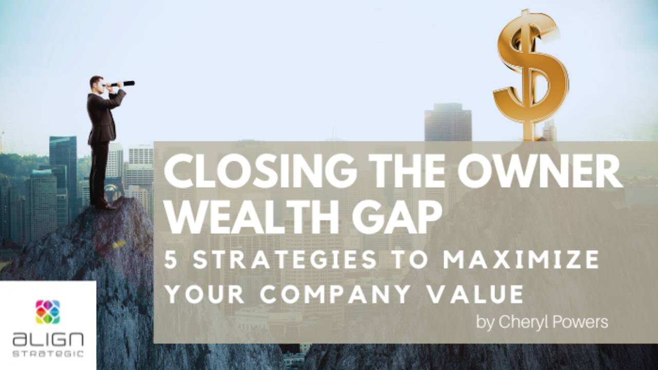 Closing the Business Owner Wealth Gap By Accelerating Company Value