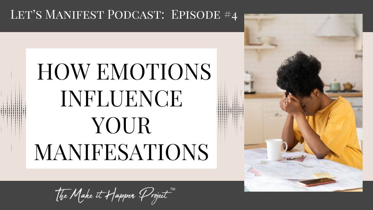 What Emotions are Helpful for Manifesting