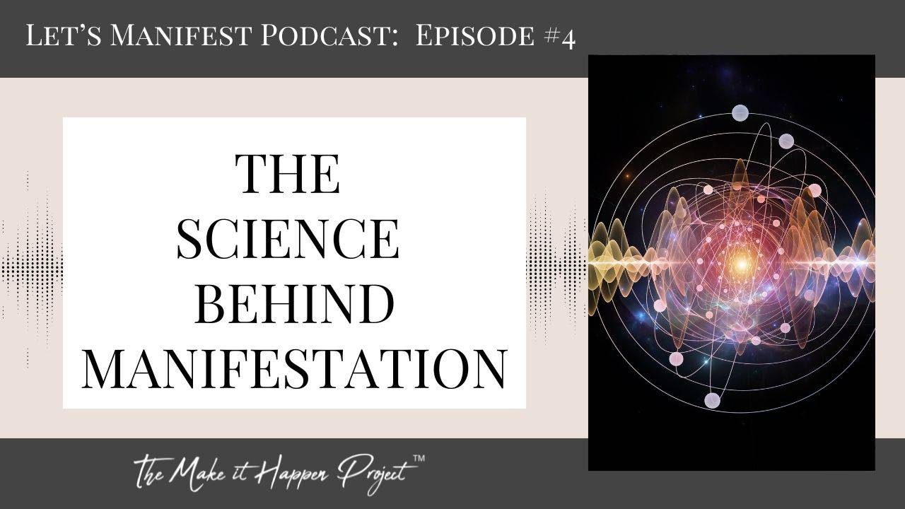 The Science Behind Manifestation - quantum physics Law of attraction