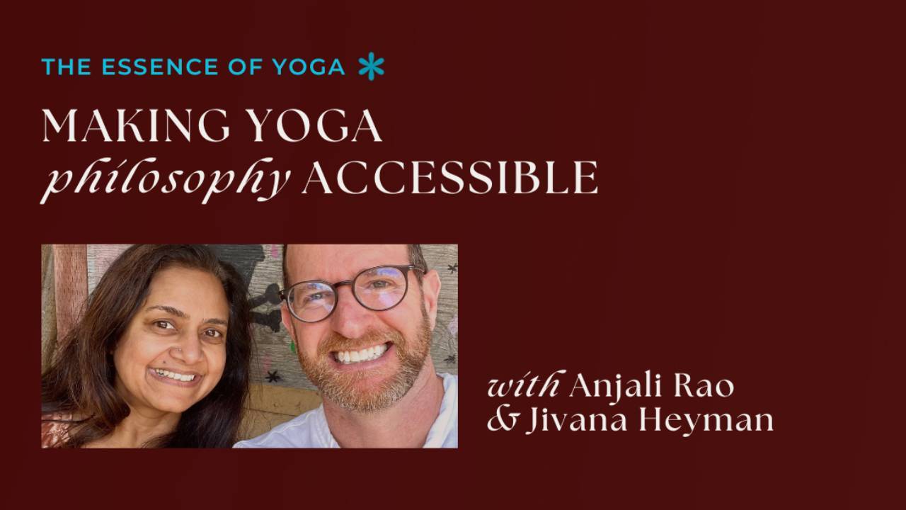 The Essence of Yoga: Making Yoga Philosophy Accessible