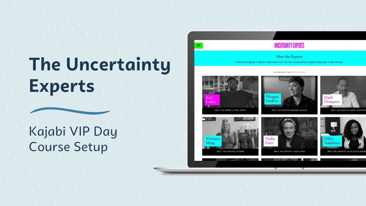 Client Showcase | Uncertainty Experts | Kajabi Course