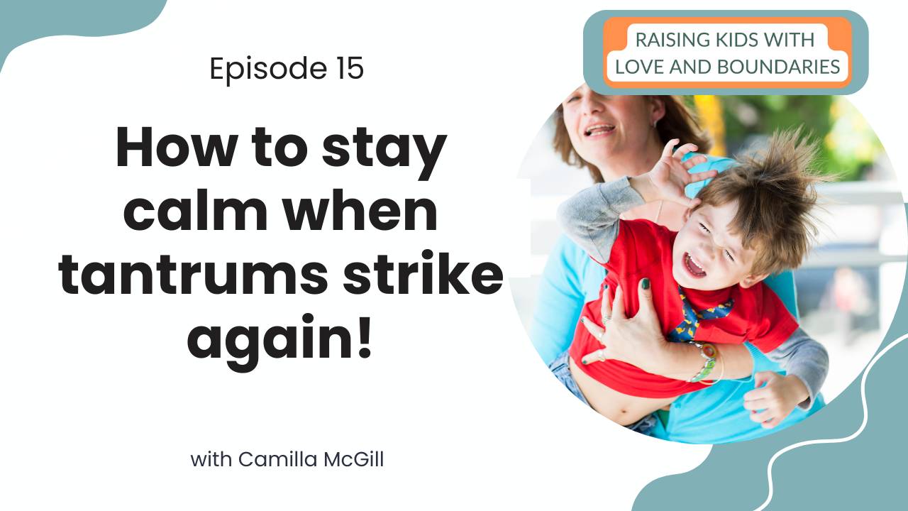How to stay calm when tantrums strike..again!