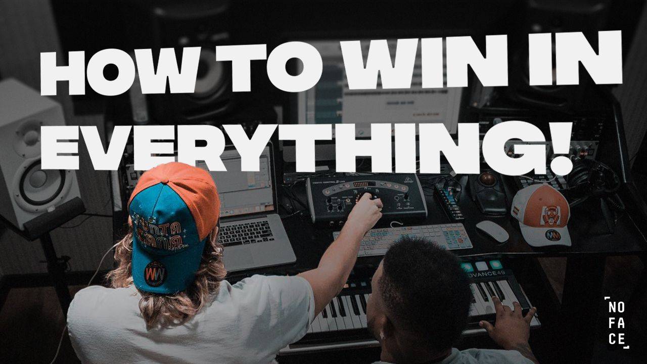How To Win In Everything!