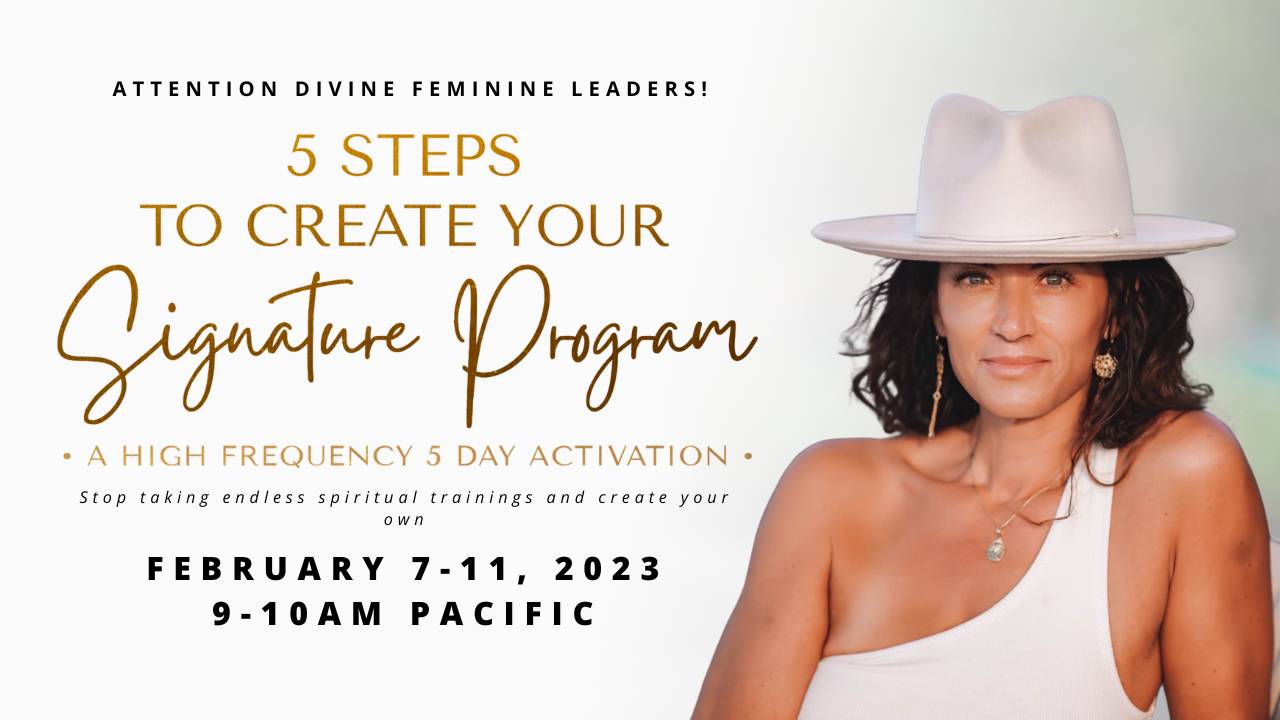 FREE 5 Steps to Create Your Signature Program High Vibe Activation!