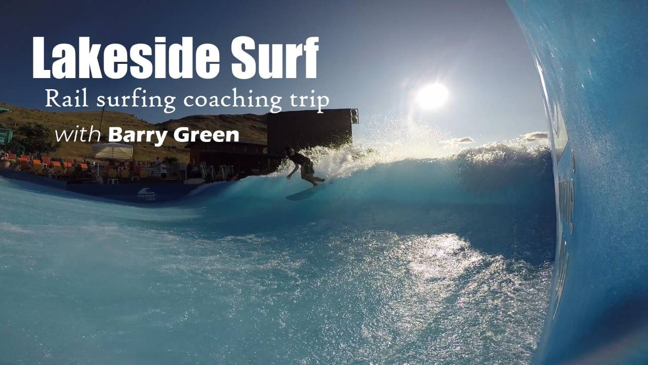 Lakeside Surf Rail Surfing Coaching Trip with Barry Green