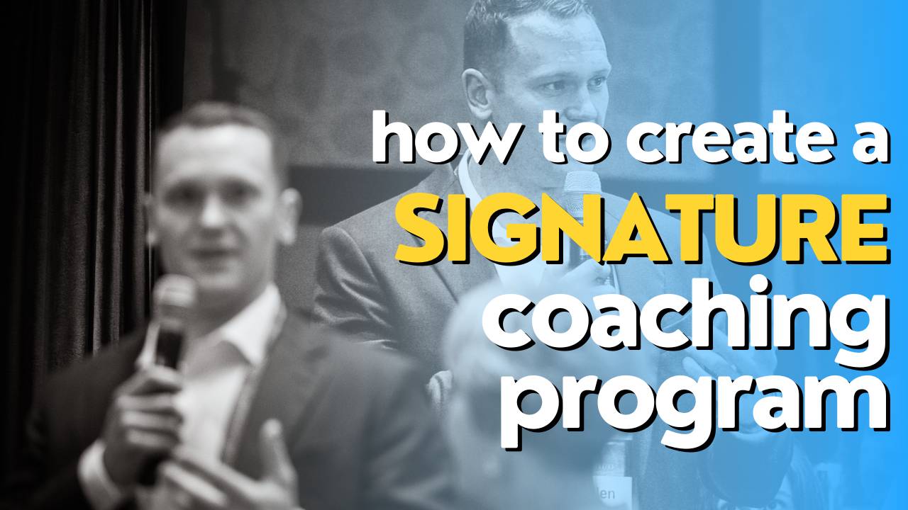 7 Steps to Create Your Signature Coaching Program