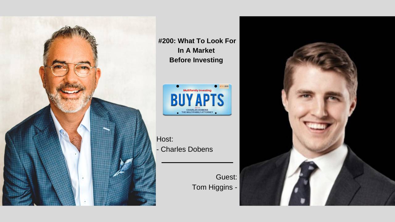 #200: What To Look For In A Market Before Investing with Tom Higgins