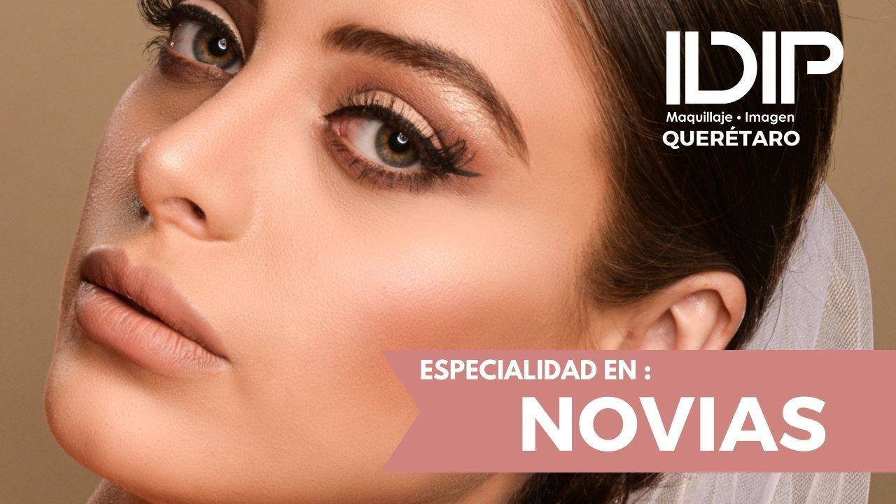 Especialidad en Novias IDIP Querétaro