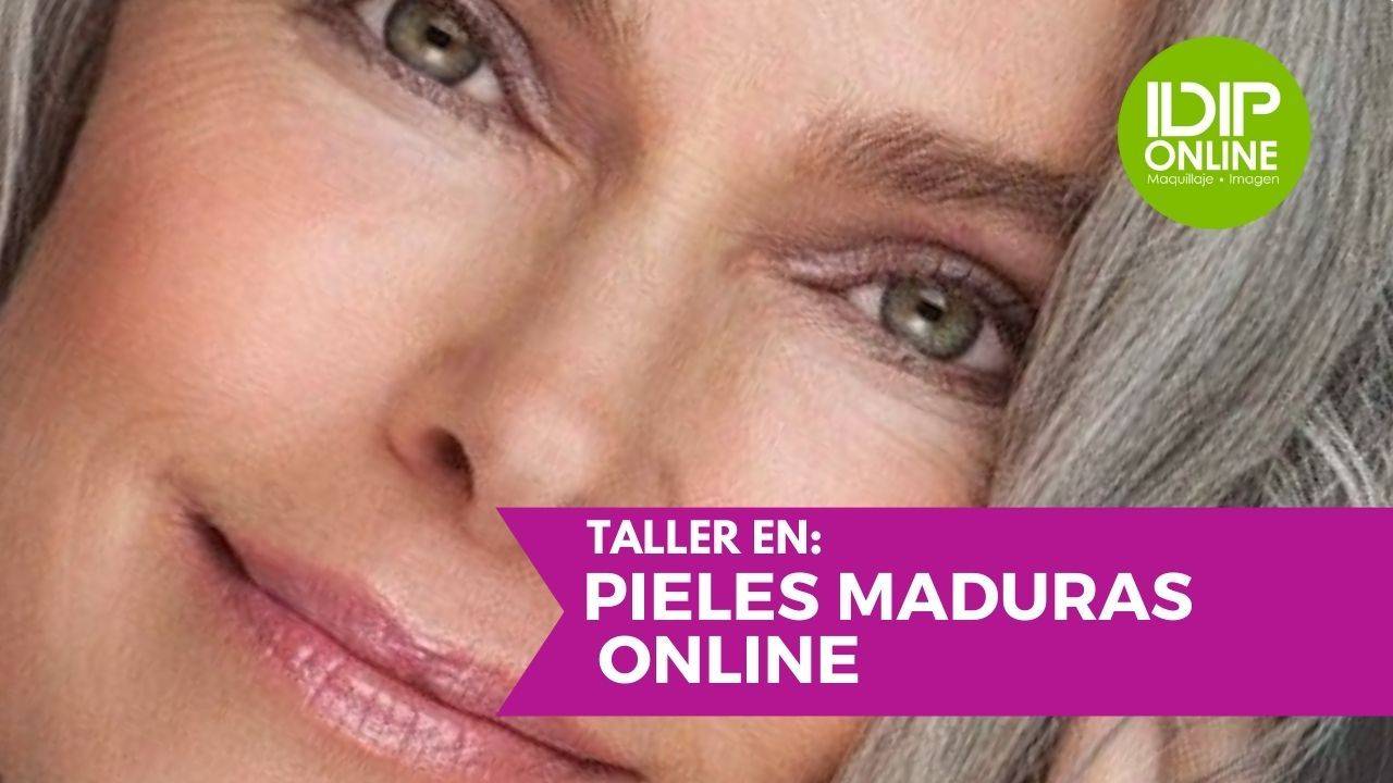 Taller en Pieles Maduras IDIP Online