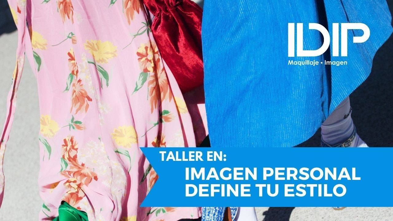 Taller en Imagen Personal Define tu Estilo IDIP Polanco