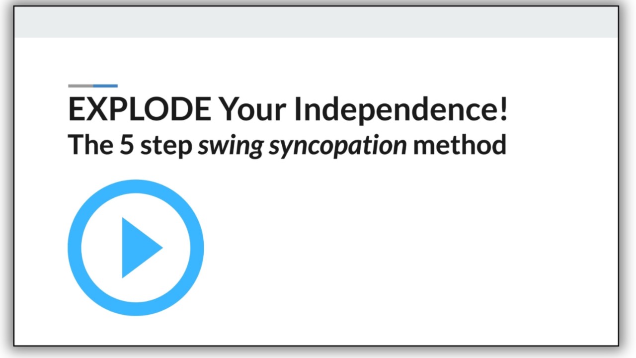 EXCLUSIVE TRAINING: The 5-Step Swing Syncopation Method