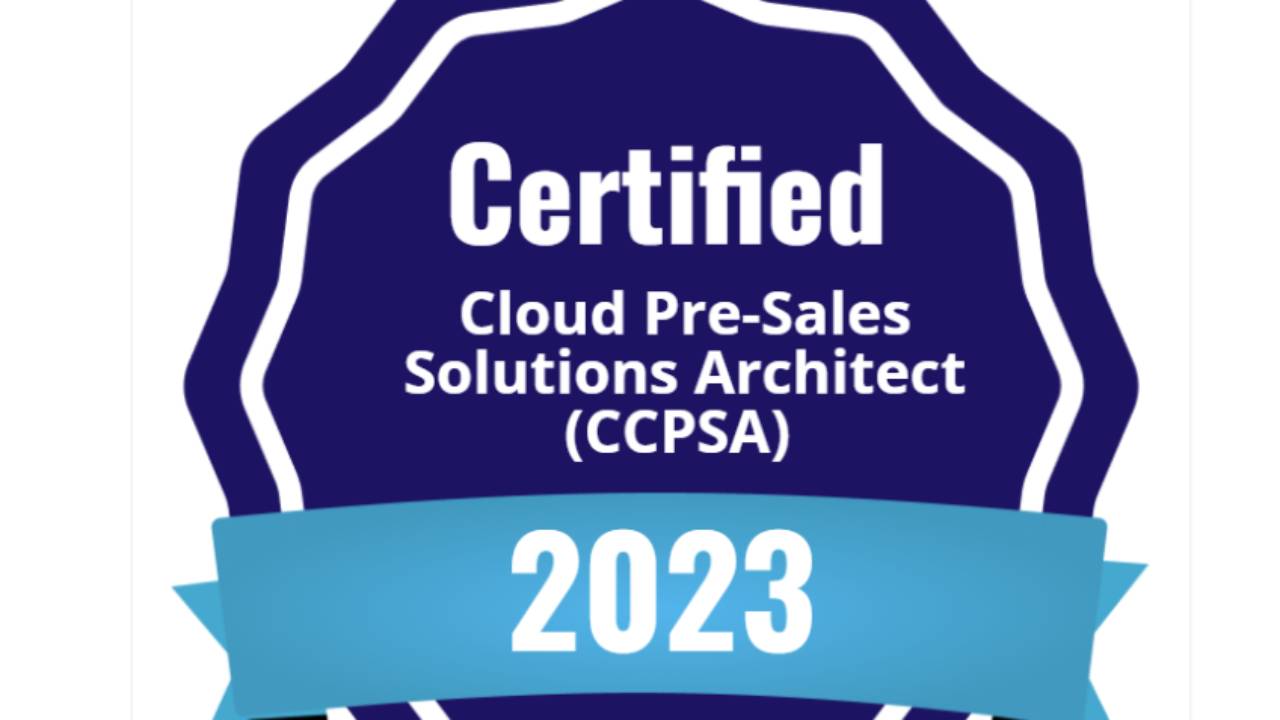 Certified Cloud Presales Solutions Architect CCPSA