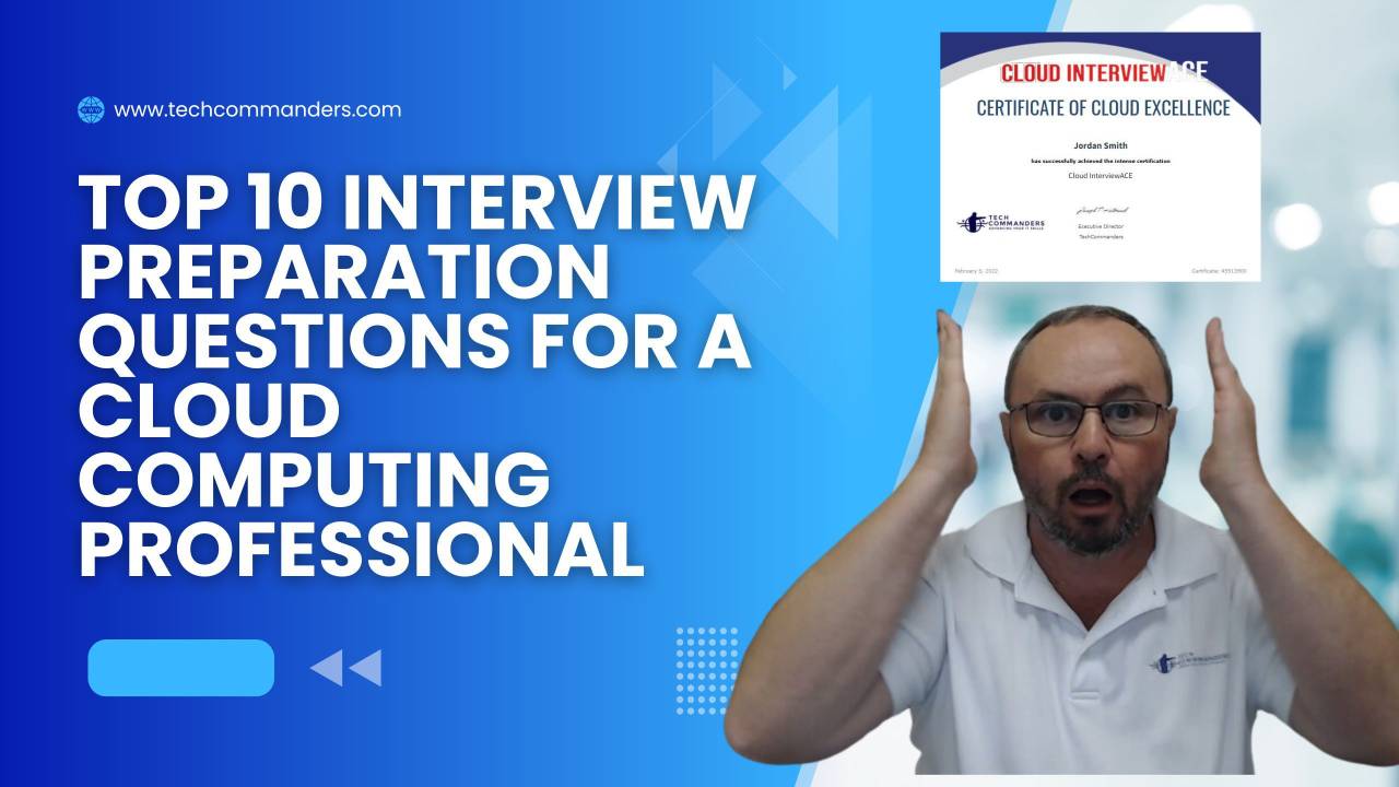 Top 10 Interview Preparation Questions for a Cloud Computing Pros