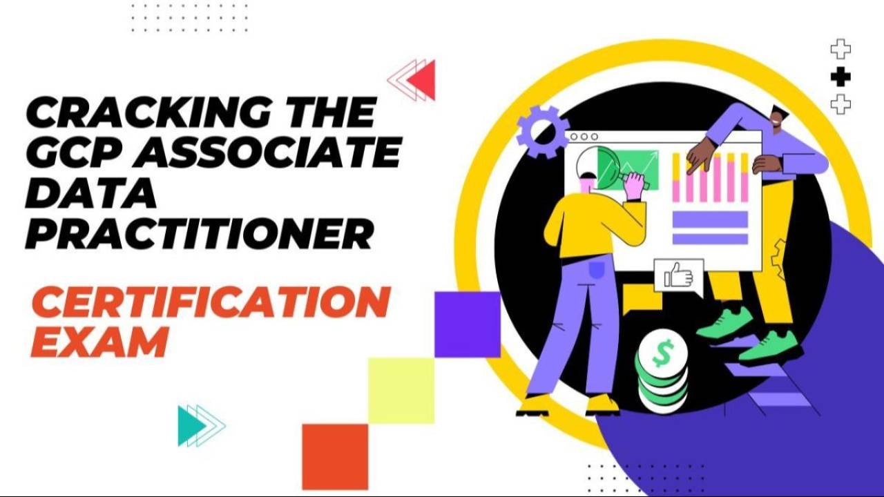 Cracking the GCP Data Practitioner Certification Exam - Pass It Today!