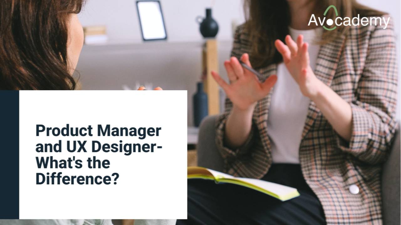Product Manager and UX Designer-What's the Difference