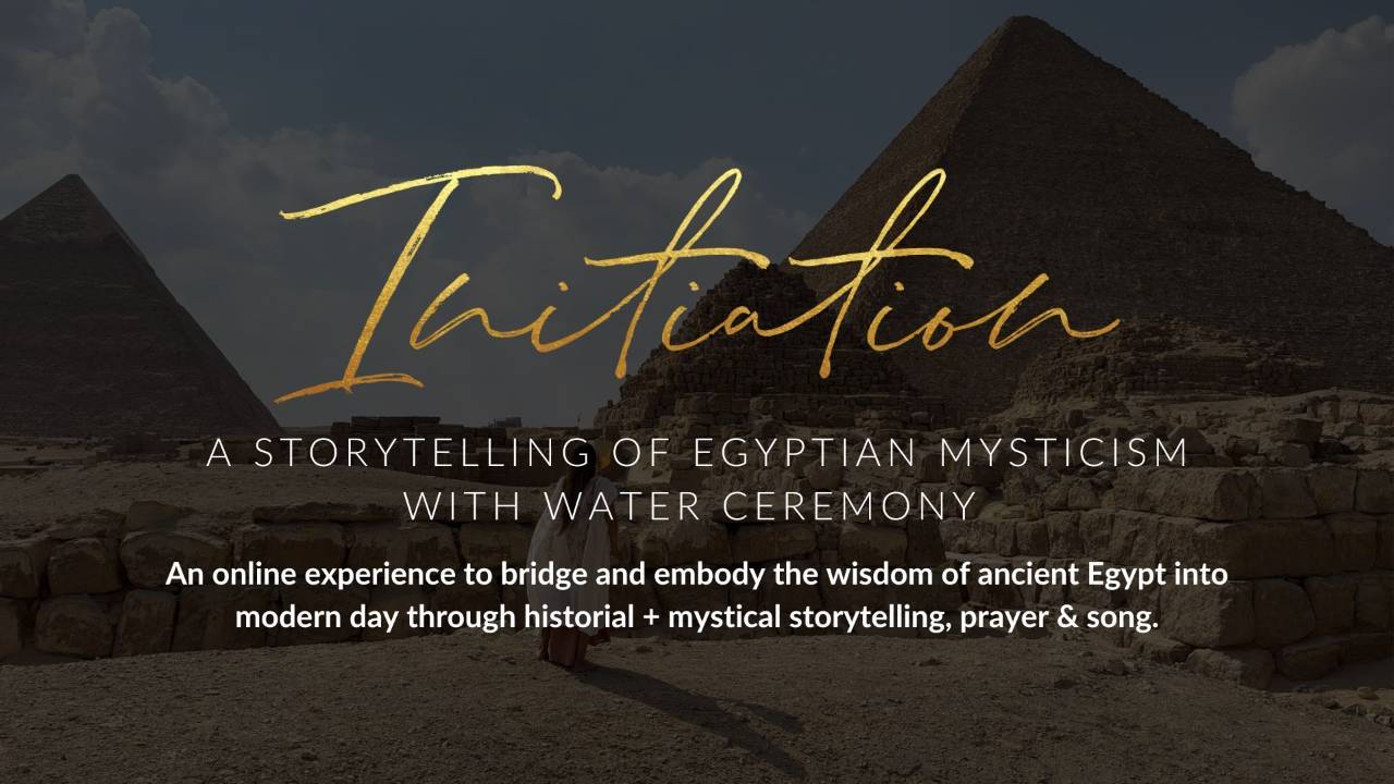 Initiation - Egypt Storytelling - You're In!
