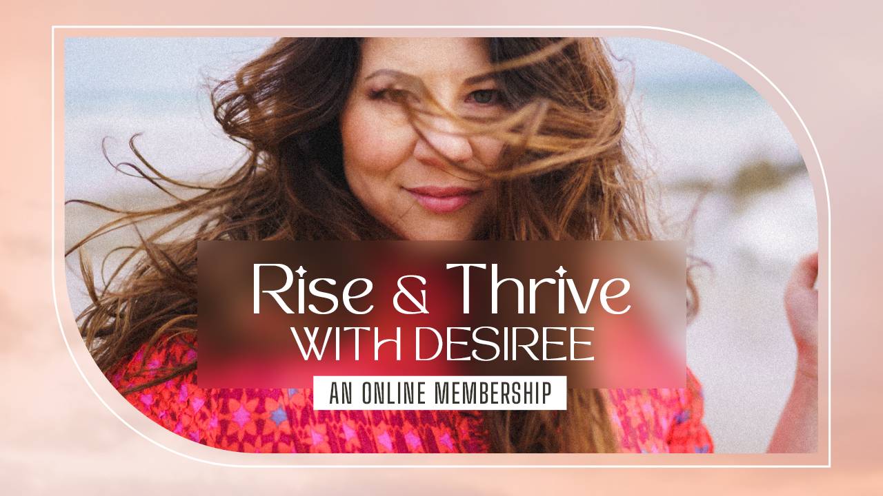 Rise & Thrive with Desiree de Lunae