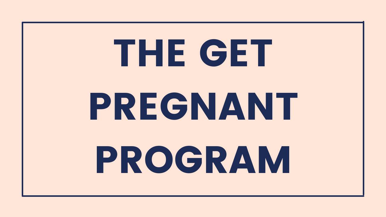 The Get Pregnant Program