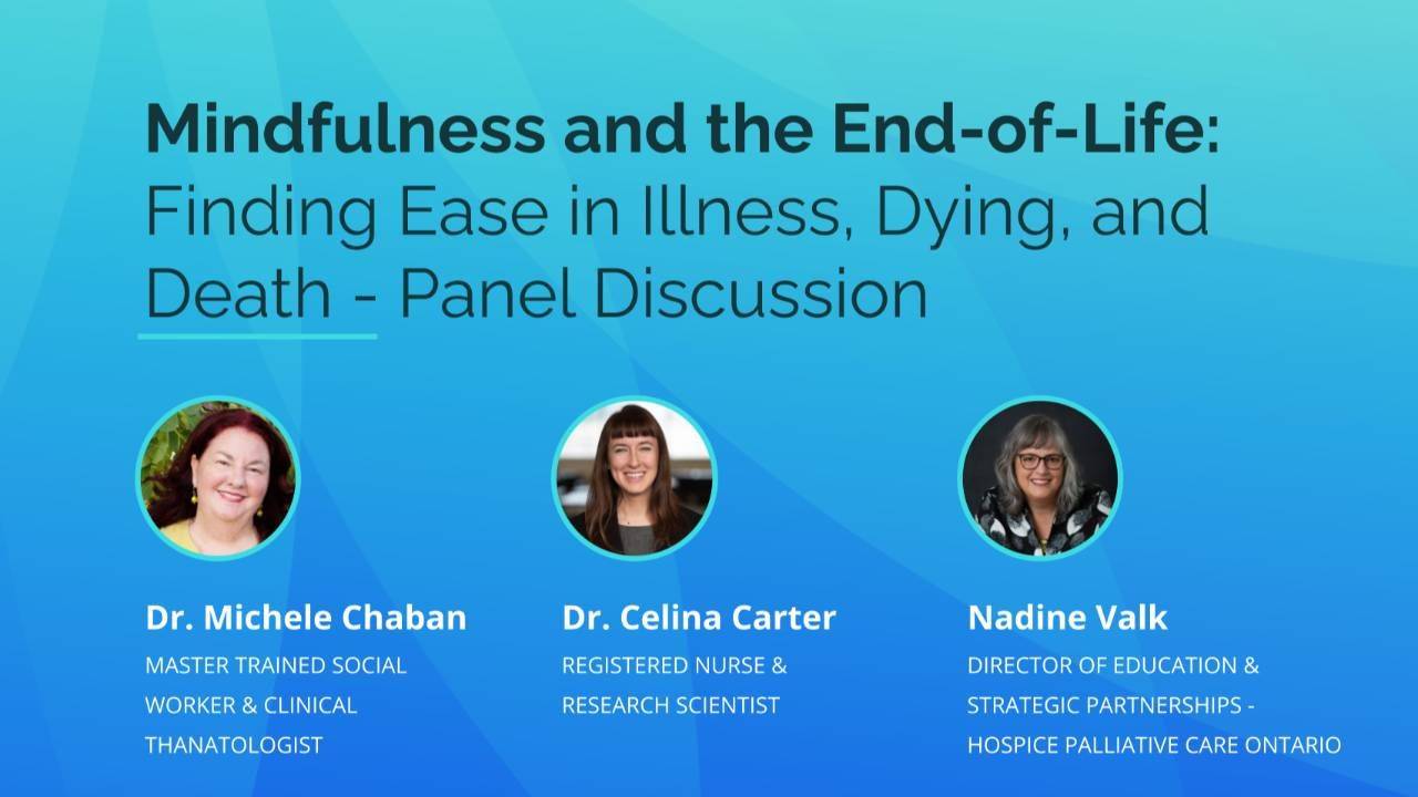 Mindfulness and the End-of-Life: Finding Ease in Illness, Dying, Death