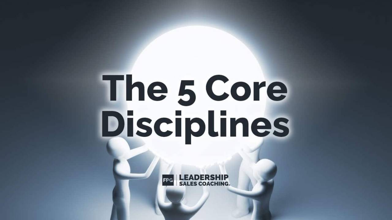 The 5 Core Disciplines of Leadership Sales Coaching | FPG