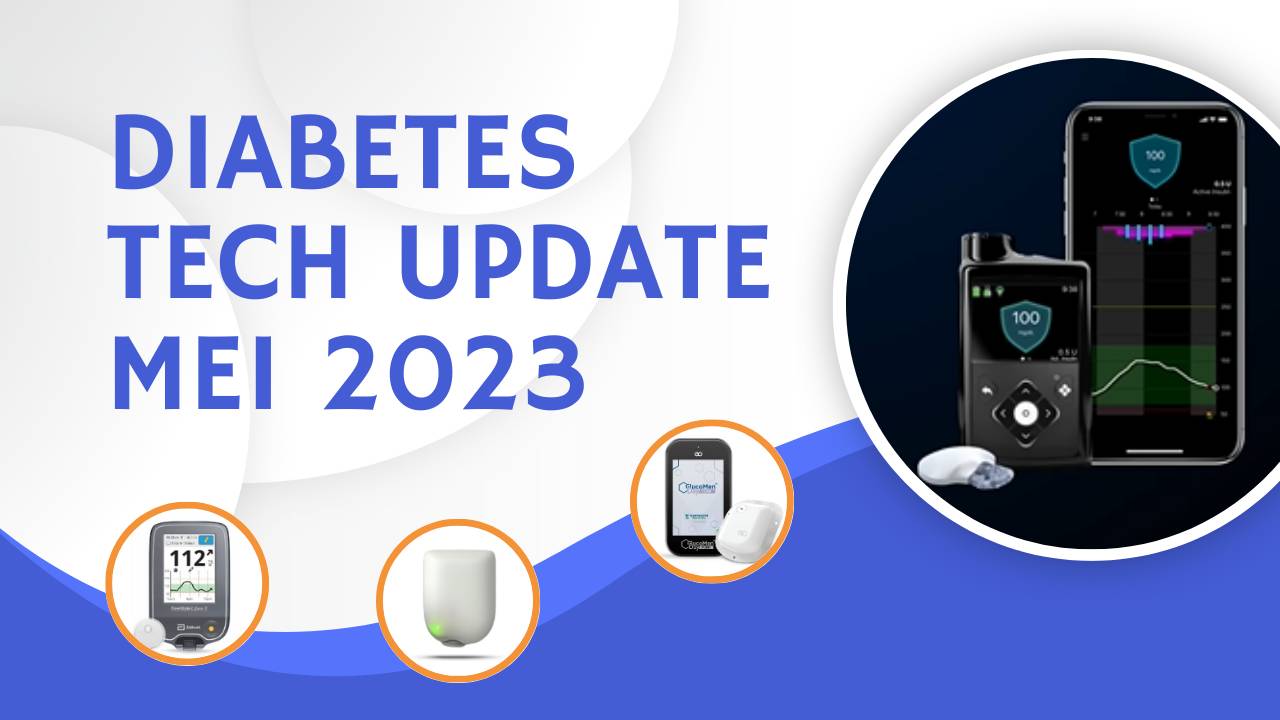 Diabetes Tech Update Mei 2023ㅤ