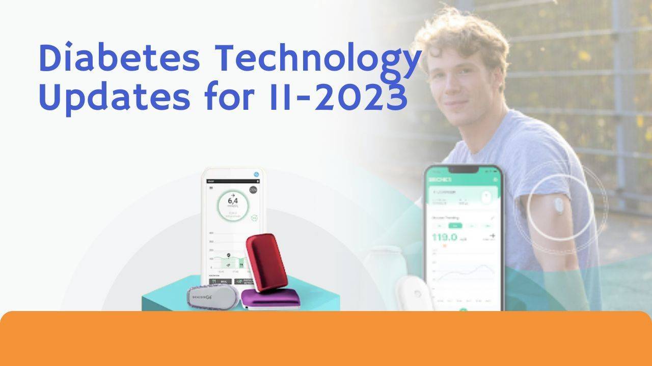 Diabetes Technology Updates for November 2023