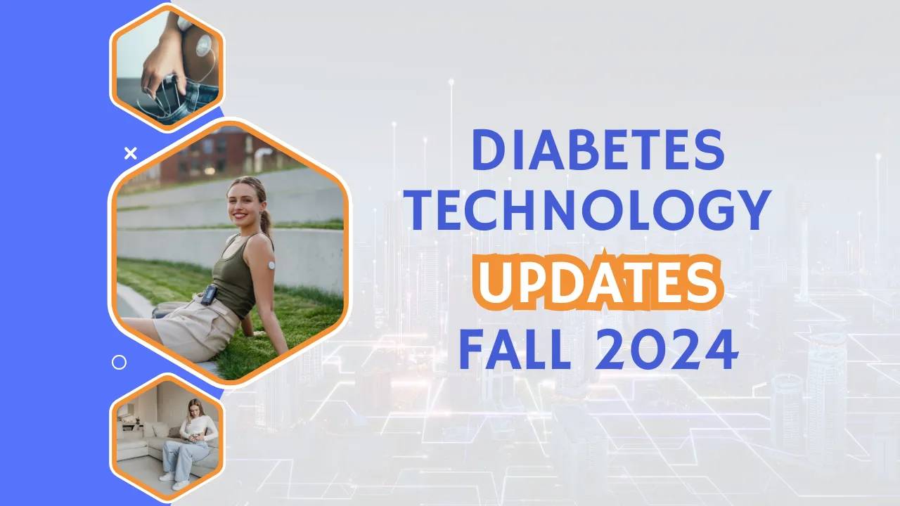 Diabetes Technology Updates – Fall 2024