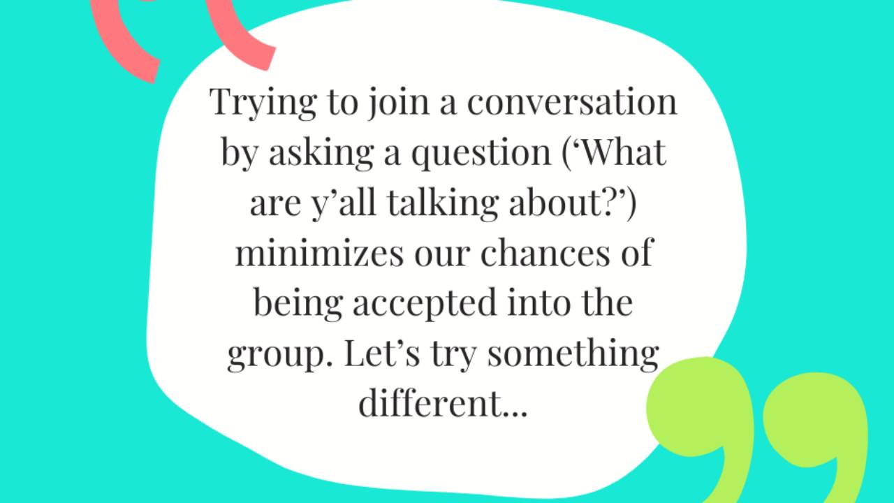 Joining a Conversation