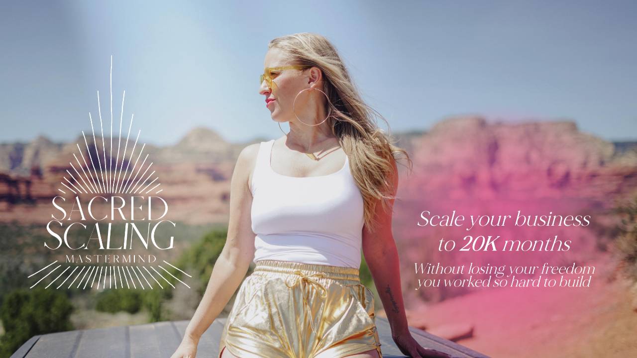 Sacred Scaling Mastermind, Scale your business to 20K months