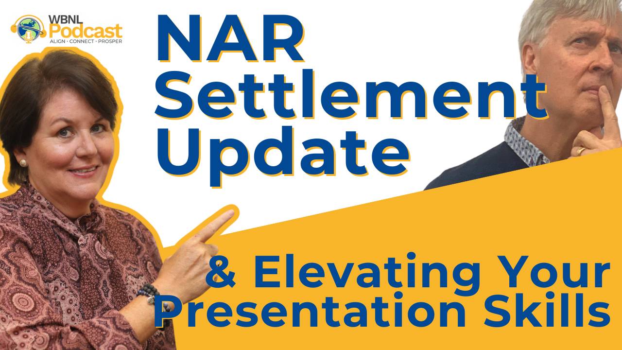 NAR Settlement Update & Elevating Your Presentation Skills for Success