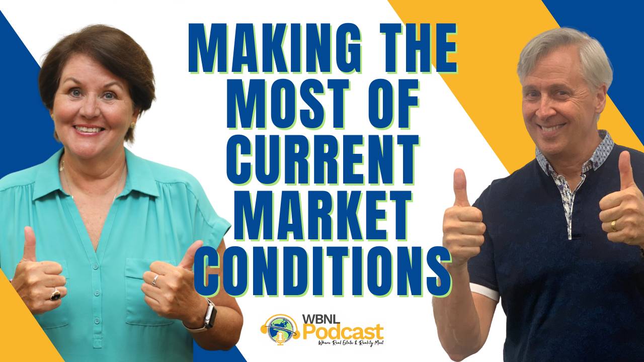 Making the Most of Current Market Conditions