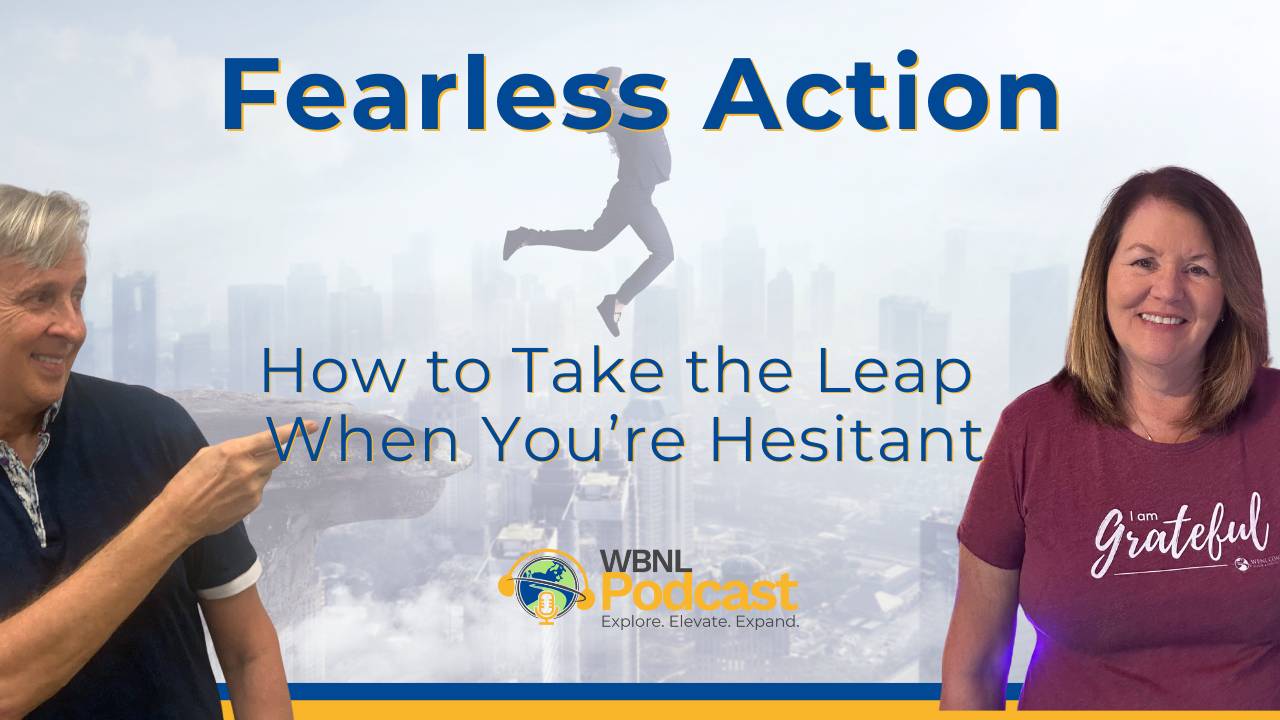 Fearless Action: How to Take the Leap When You’re Hesitant