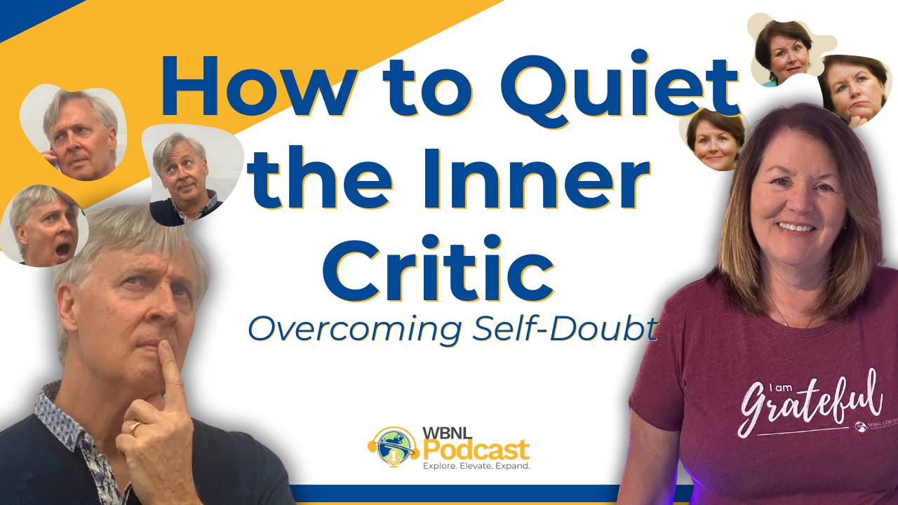 Overcoming Self-Doubt: How to Quiet the Inner Critic & Move Forward