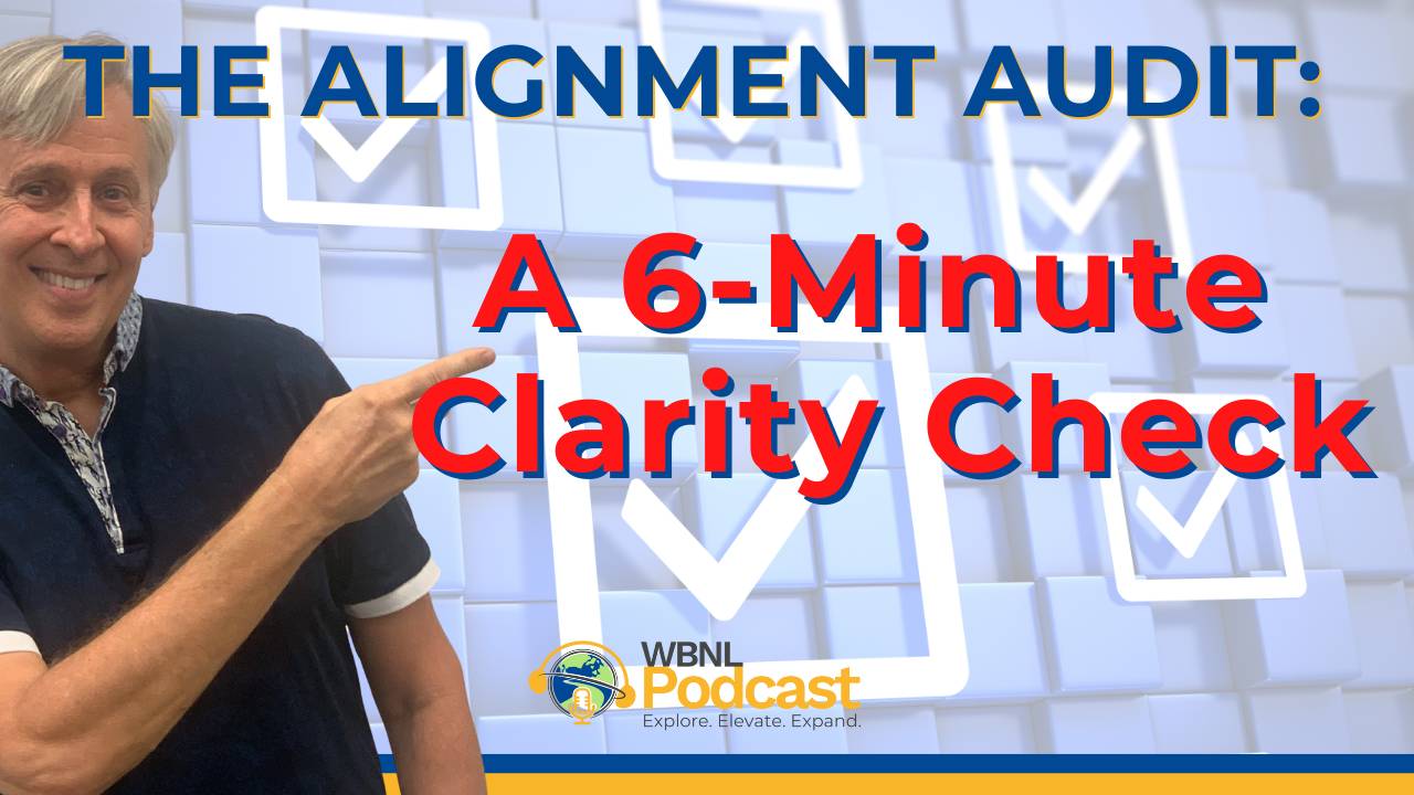 The Alignment Audit: 6-Minute Clarity Check