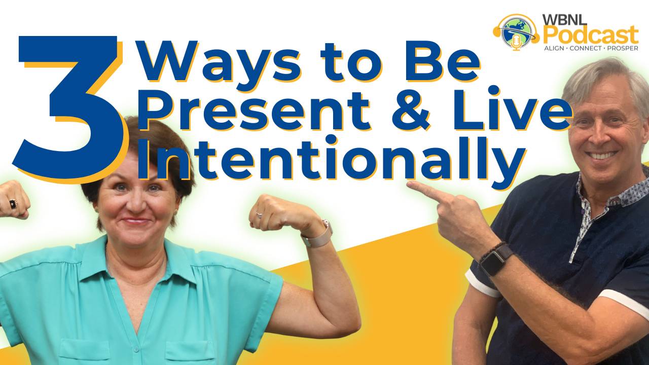 Episode 301: 3 Ways To Be Present & Live Intentionally