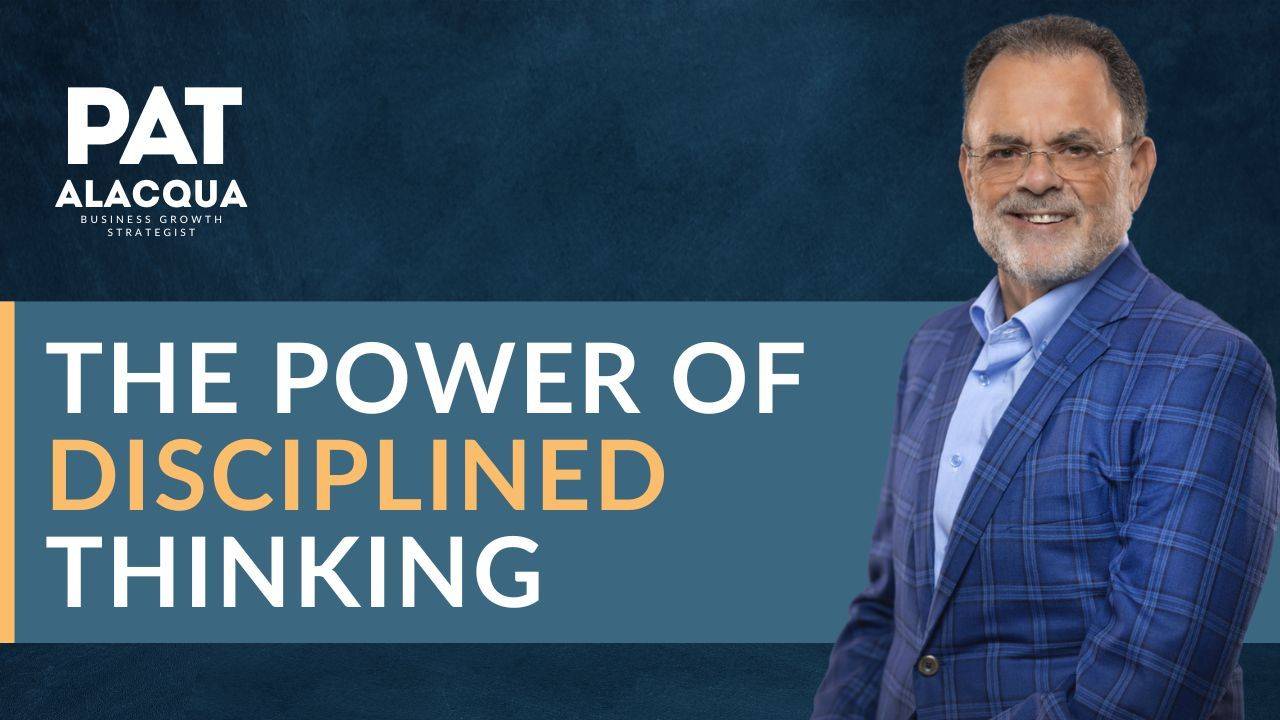 The Power of Disciplined Thinking