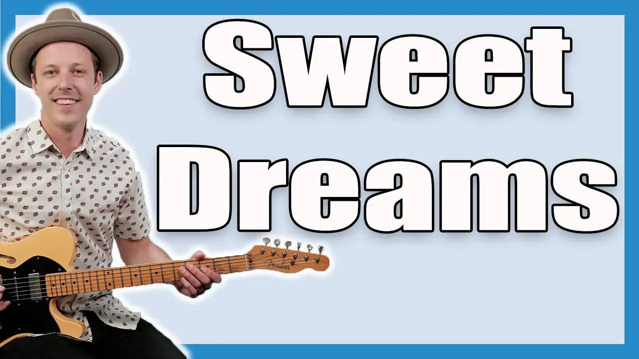 Sweet Dreams Chords & Guitar Lesson (Most Accurate)