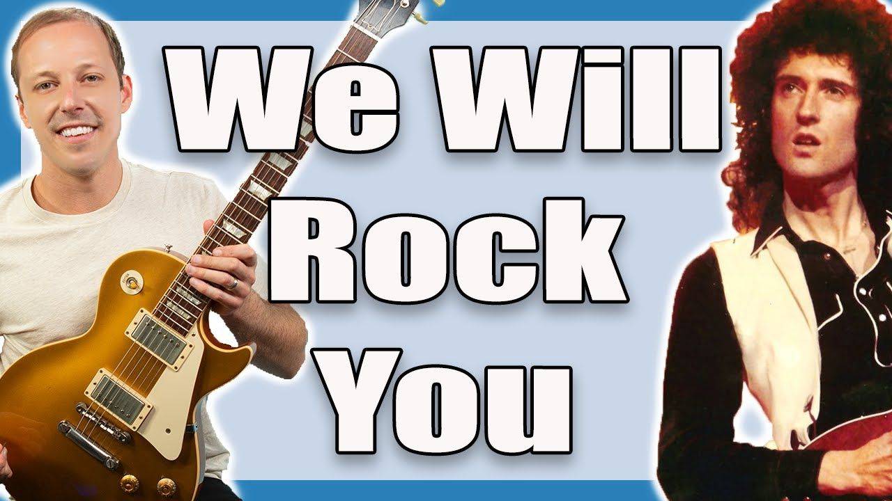 We Will Rock You Chords And Guitar Lesson (Queen)