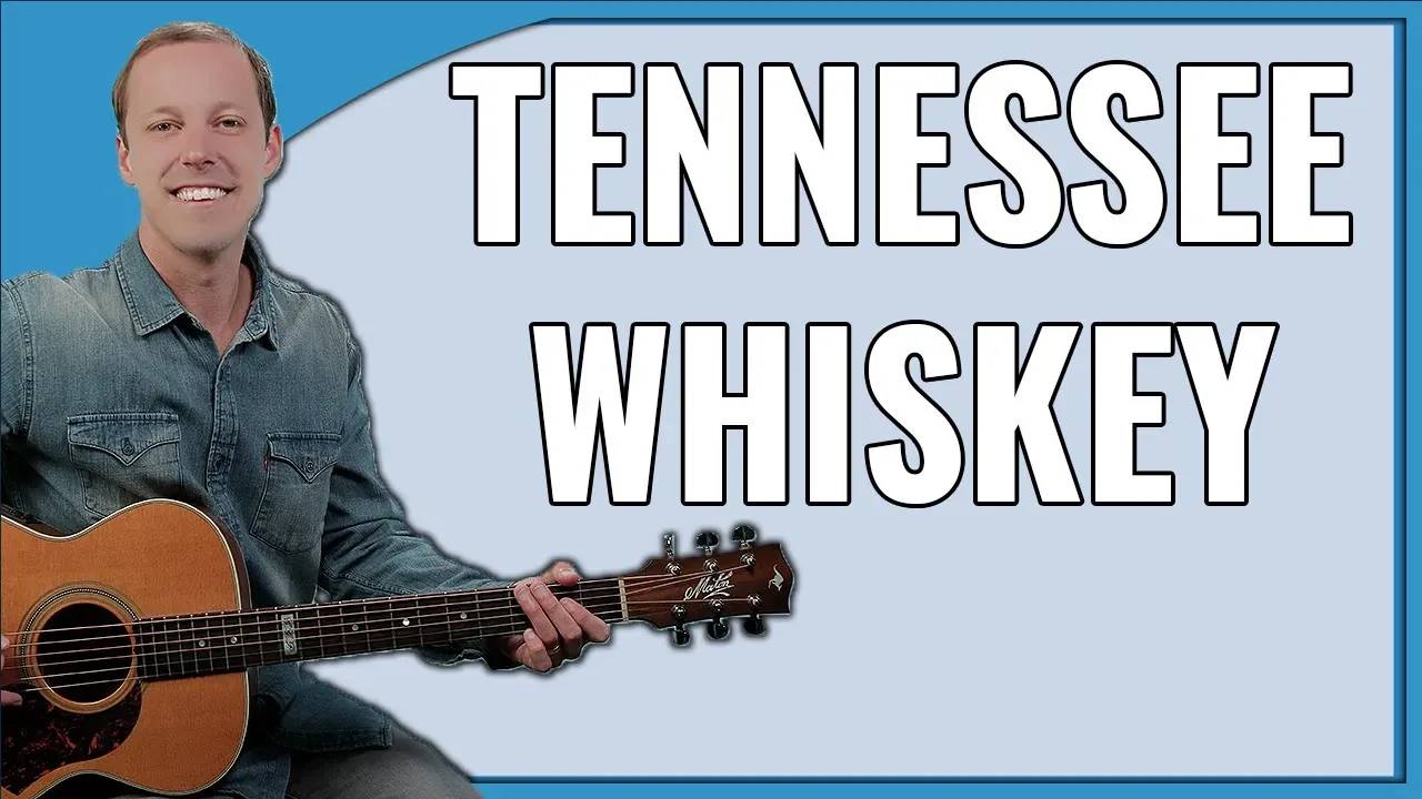 How To Play Tennessee Whiskey Just Like The Record