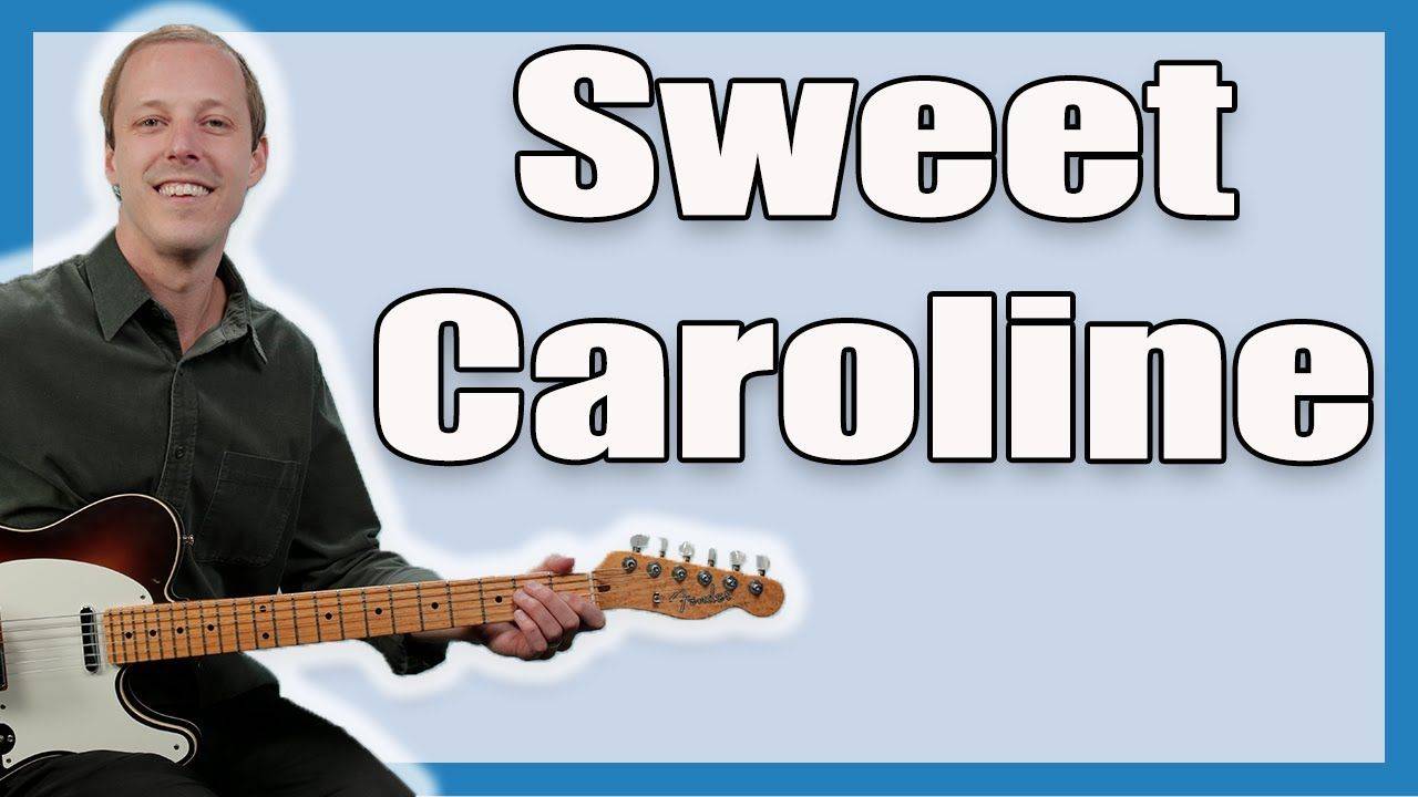Sweet Caroline Chords And Guitar Lesson (Neil Diamond)