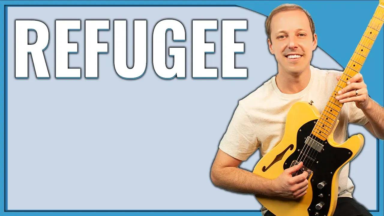 Refugee Chords And Guitar Lesson