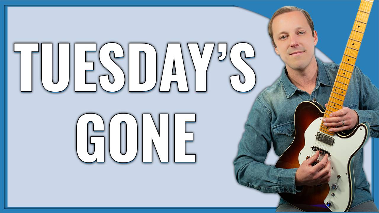 Tuesday's Gone Guitar Lesson (Chords and Lead)