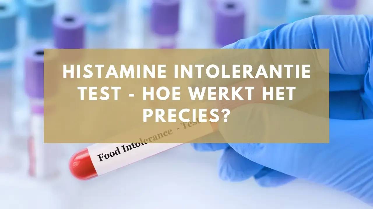 Histamine intolerantie test: hoe werkt het precies?