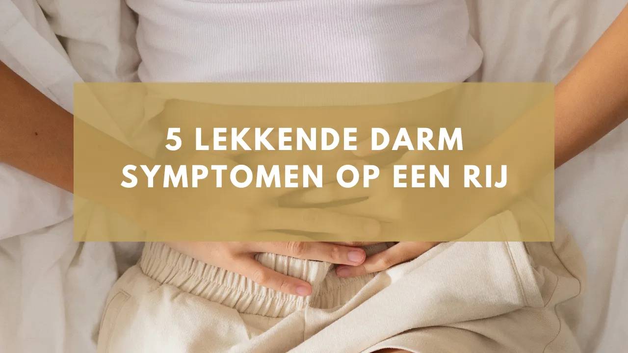 5 lekkende darm symptomen op een rij