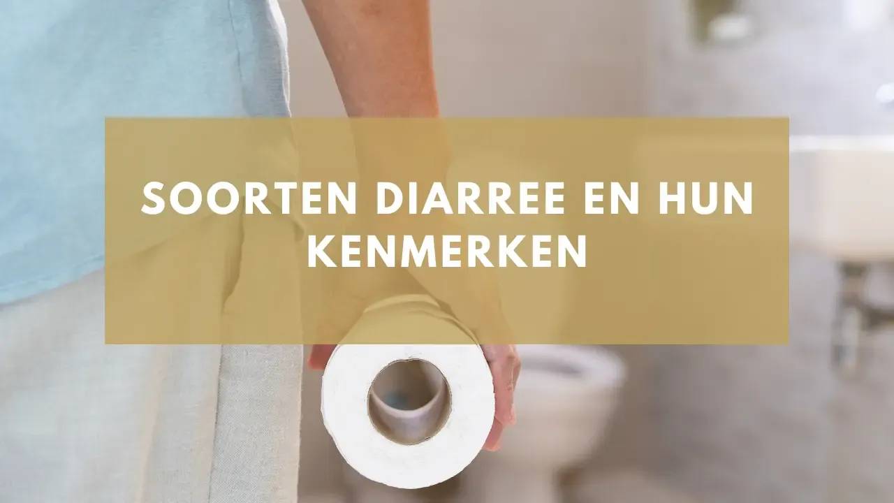 12 soorten diarree: herkennen en verhelpen
